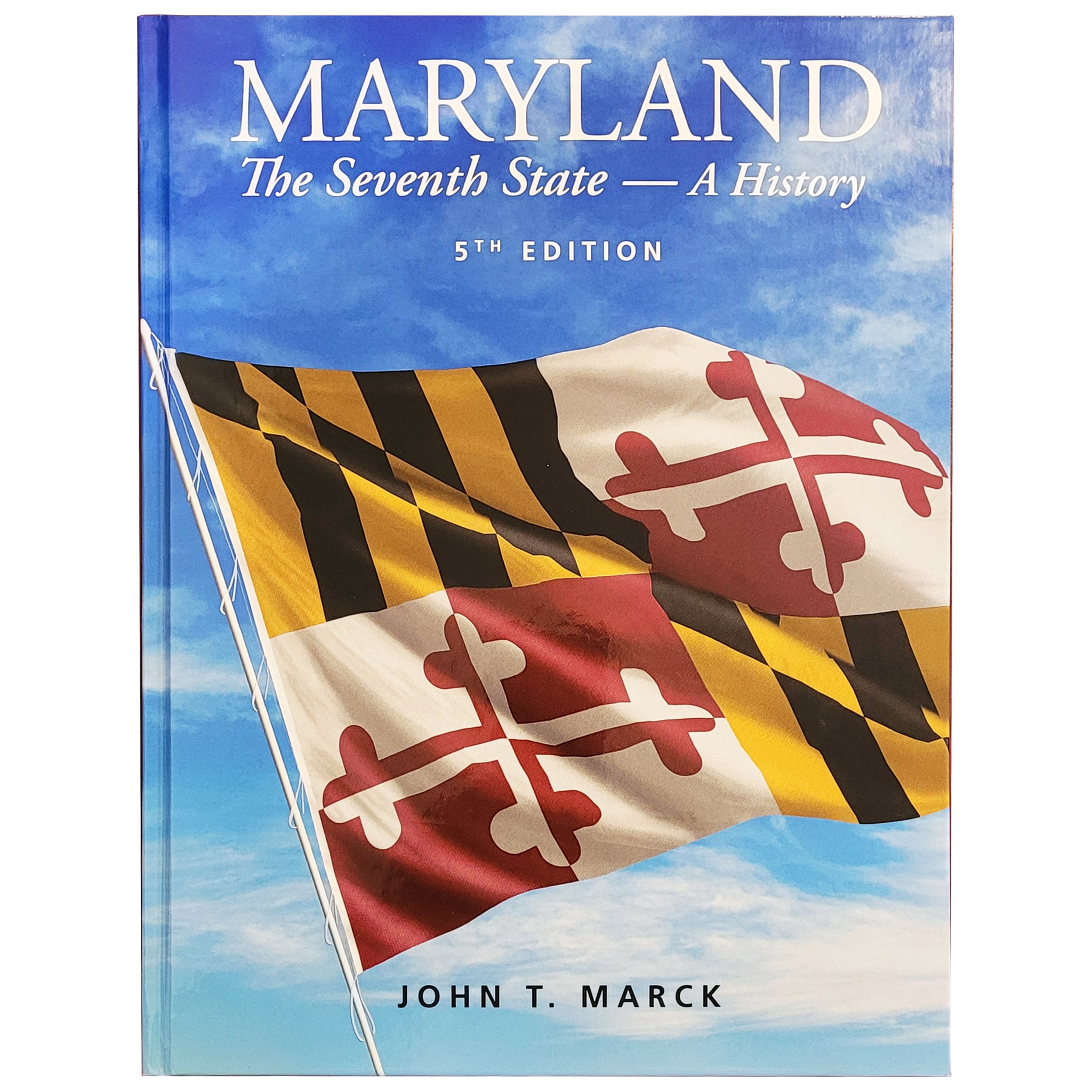 Maryland The Seventh State A History Book 5th Edition – The Maryland Store