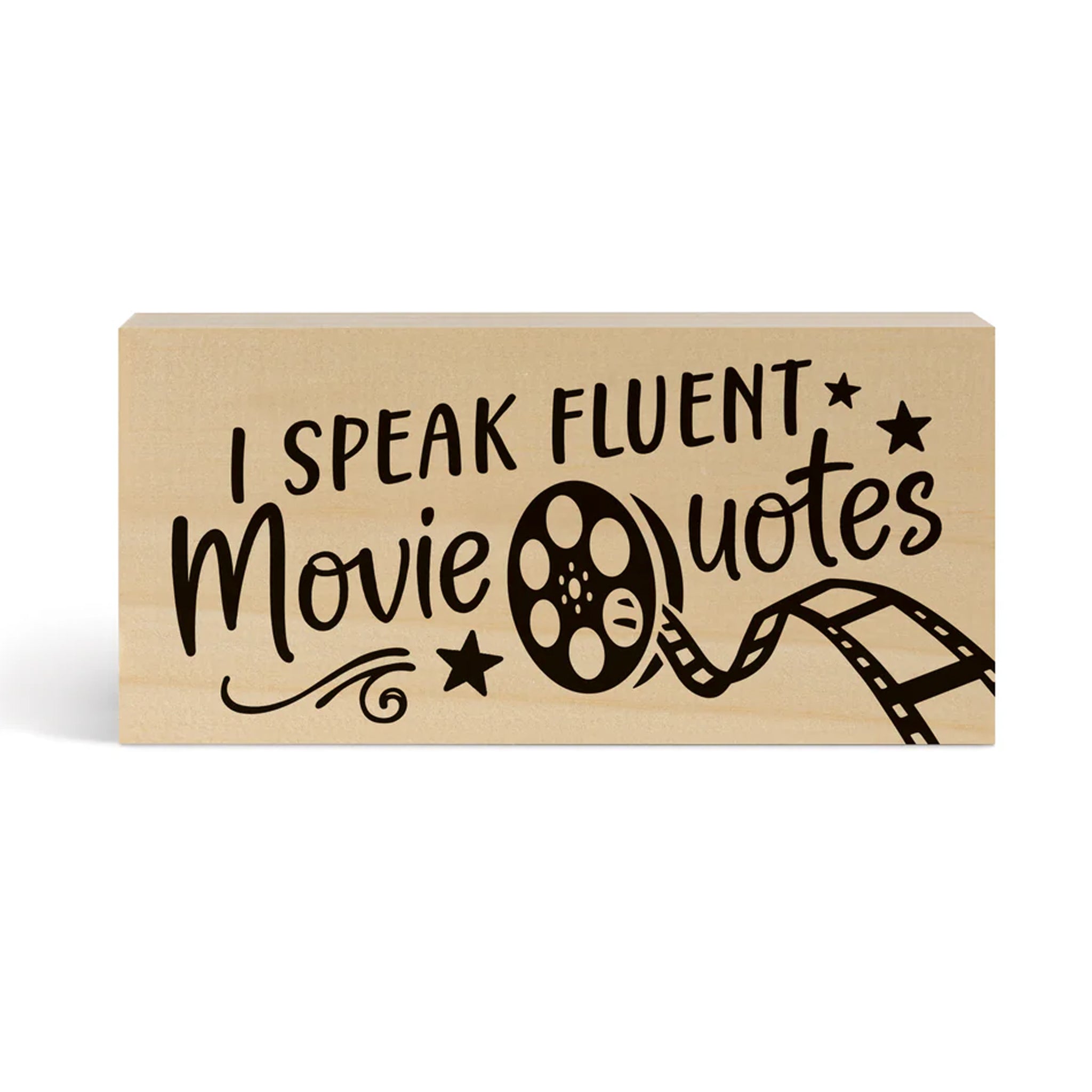 I Speak Fluent Movie Quotes Tabletop Wood Block – The Maryland Store